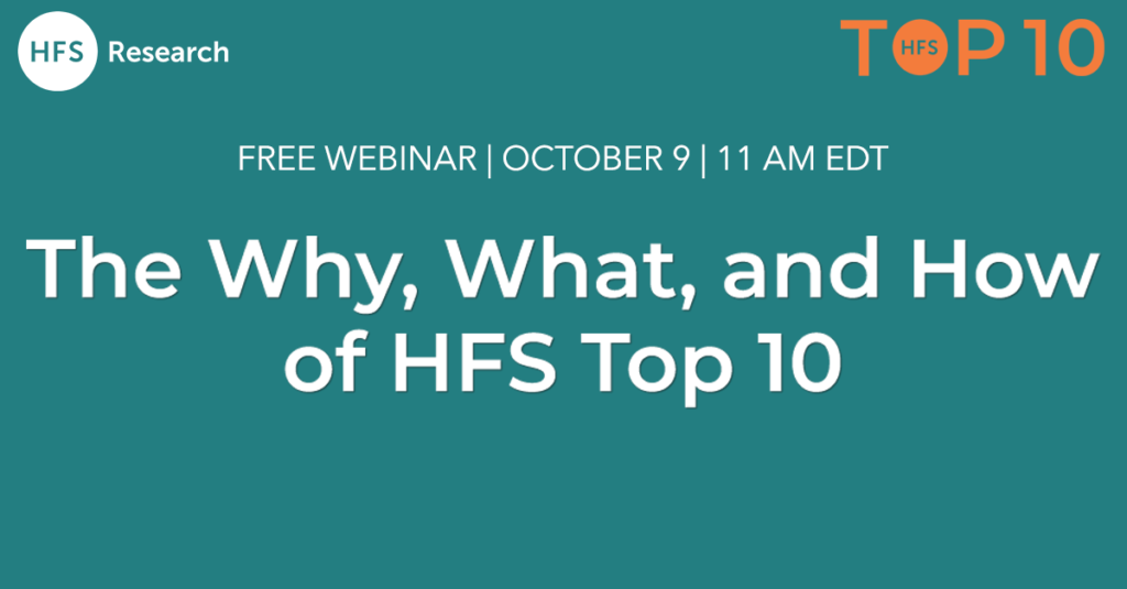 HFS Webinar: The Why, What, and How of HFS Top 10 - HFS Research
