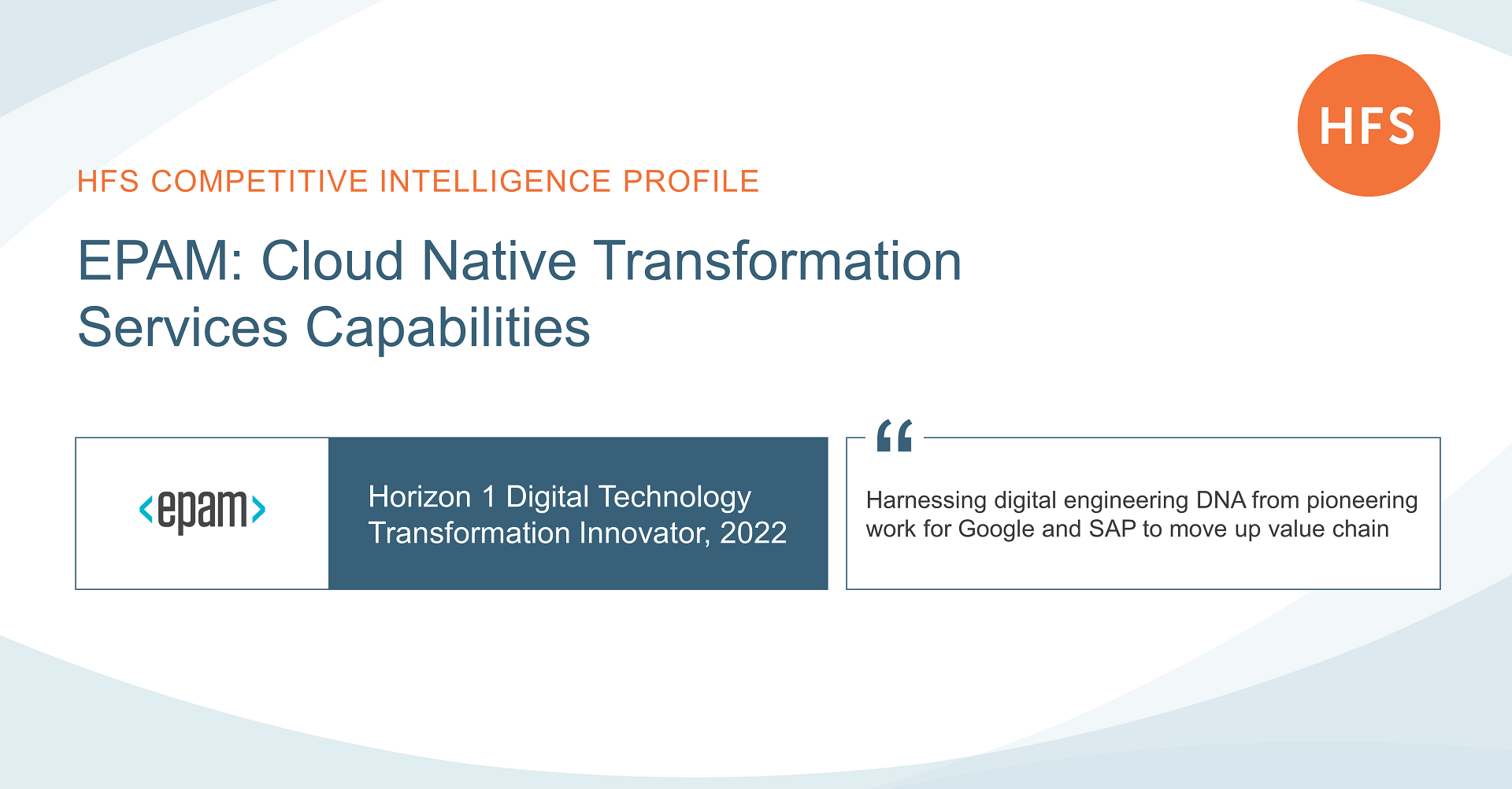 EPAM: Cloud Native Transformation Services Capabilities, 2022 - HFS ...