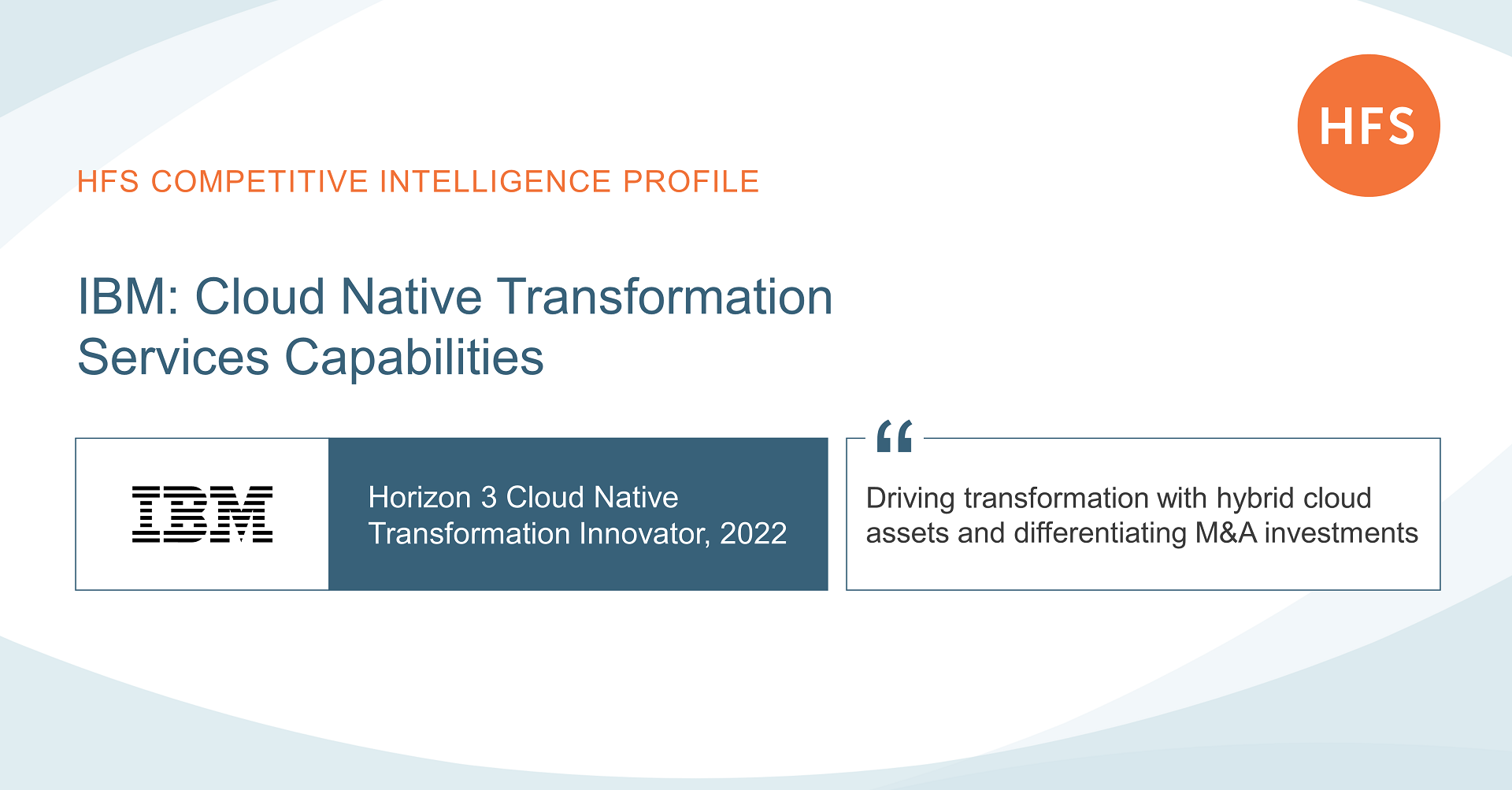 IBM: Cloud Native Transformation Services Capabilities, 2022 - HFS Research