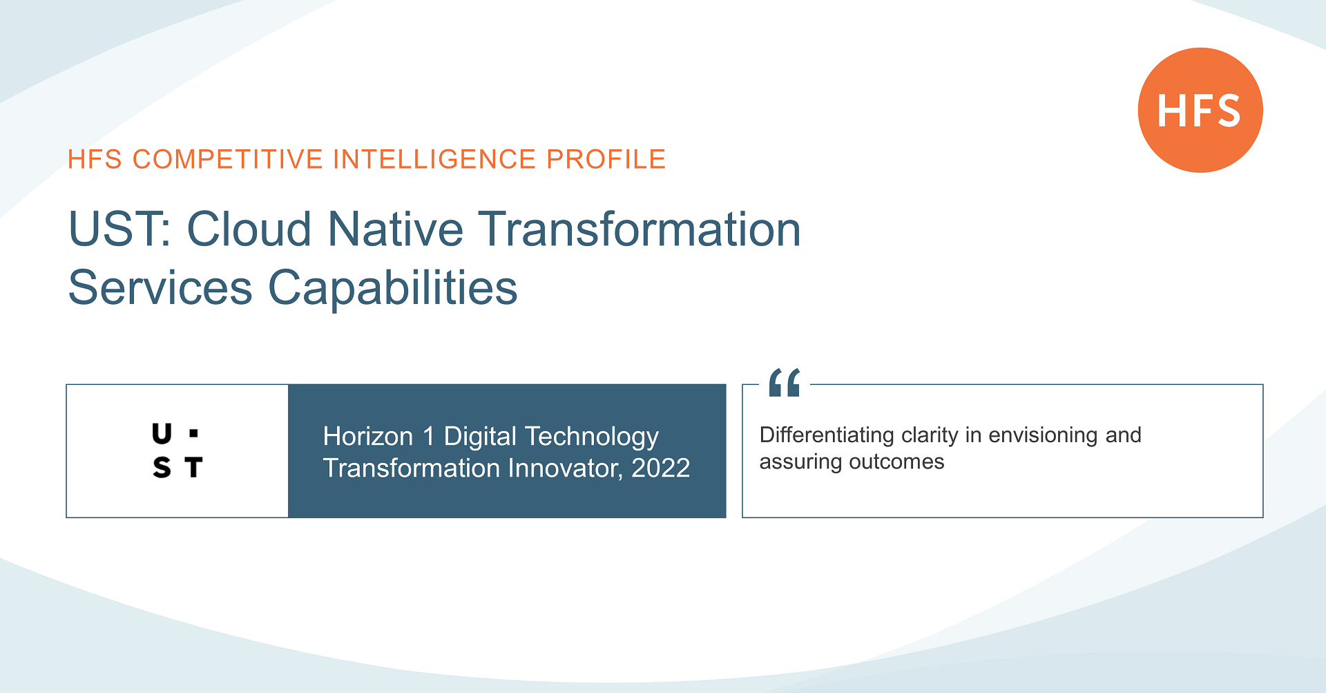 UST: Cloud Native Transformation Services Capabilities, 2022 - HFS Research