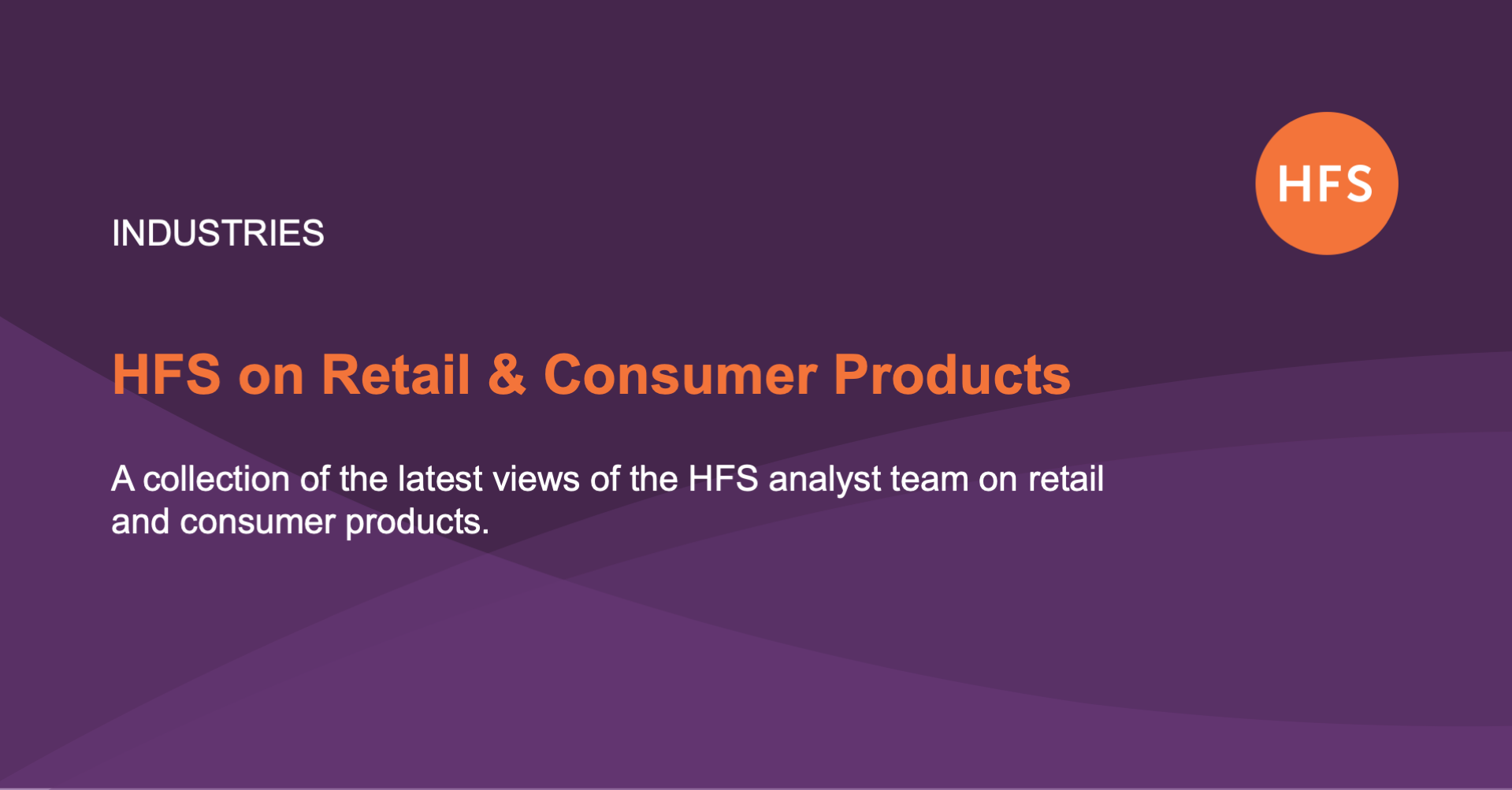 Retail & Consumer Products - HFS Research