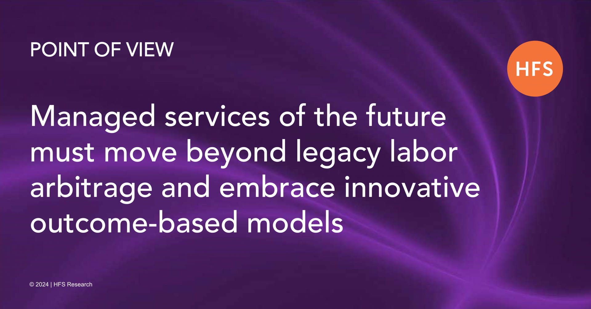 Unlocking the transformative future of managed services - HFS Research